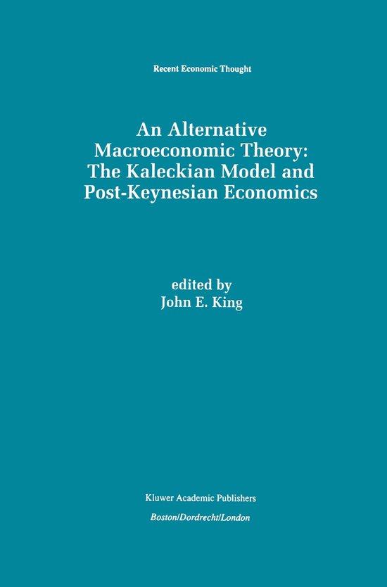 An Alternative Macroeconomic Theory: The Kaleckian Model and Post ...