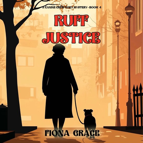 Ruff Justice (A Canine Crew Mystery—Book 4), Fiona Grace ...