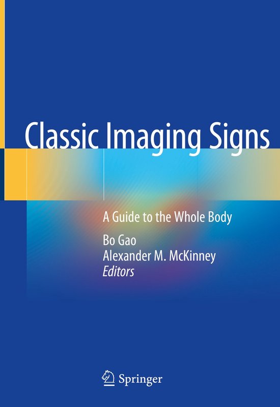 Classic Imaging Signs | 9783030563479 | Bo Gao, Alexander M. McKinney ...