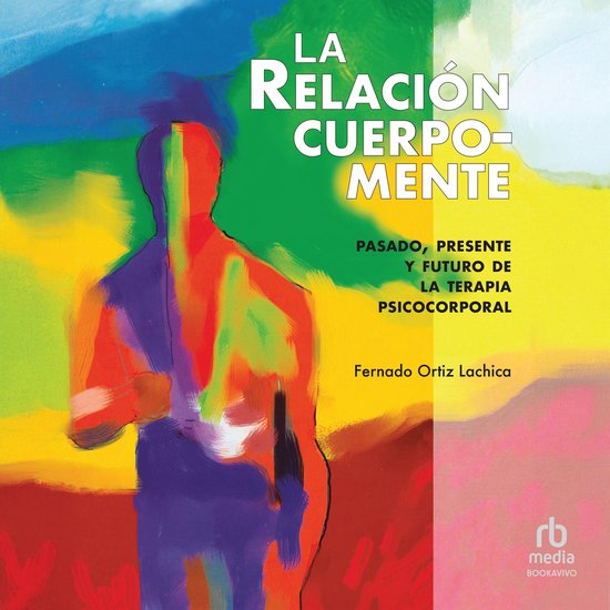 La relación cuerpo-mente, Fernando Ortiz Lachica | 9798892720403 | Boeken | bol