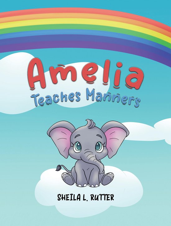 Amelia Teaches Manners (ebook), Sheila L. Rutter | 9798891557123 ...