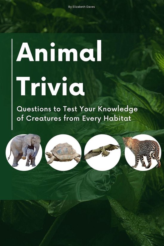 The Ultimate Trivia Collection - Animal Trivia: Questions to Test Your ...