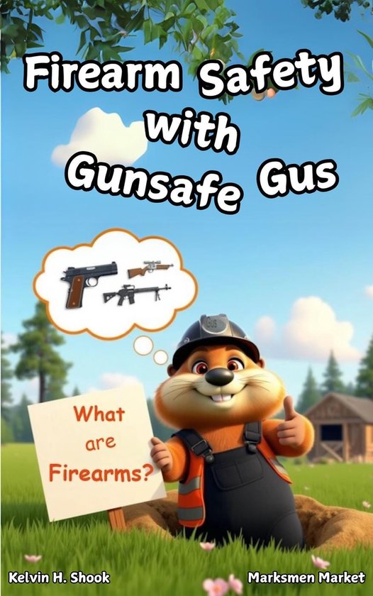 Firearm Safety with Gunsafe Gus (ebook), Kelvin Shook | 9798231170548 ...