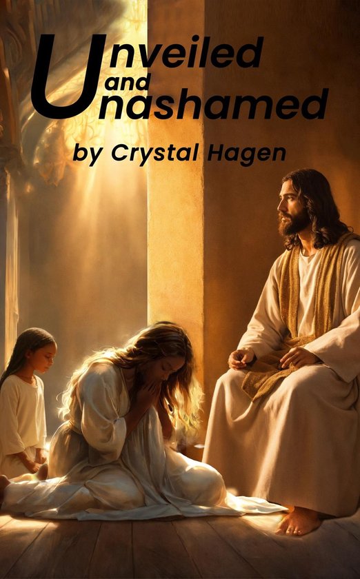 Unveiled and Unashamed (ebook), Crystal Hagen | 9798349478819 | Boeken | bol