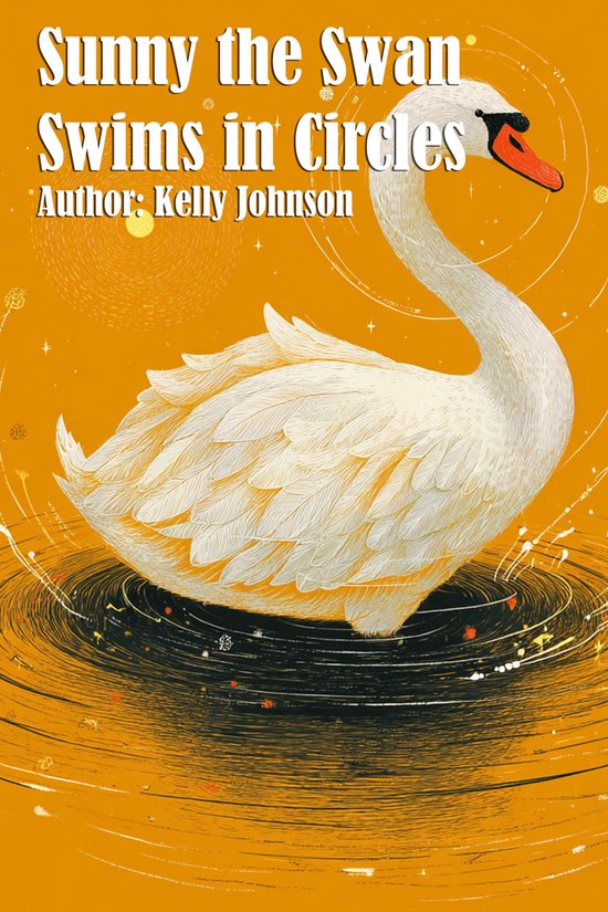 Sunny the Swan Swims in Circles (ebook), Kelly Johnson | 9783691110760 ...