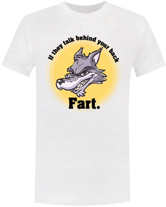 If They Talk Behind Your Back, Fart Heren T-shirt - wolf - scheet ...