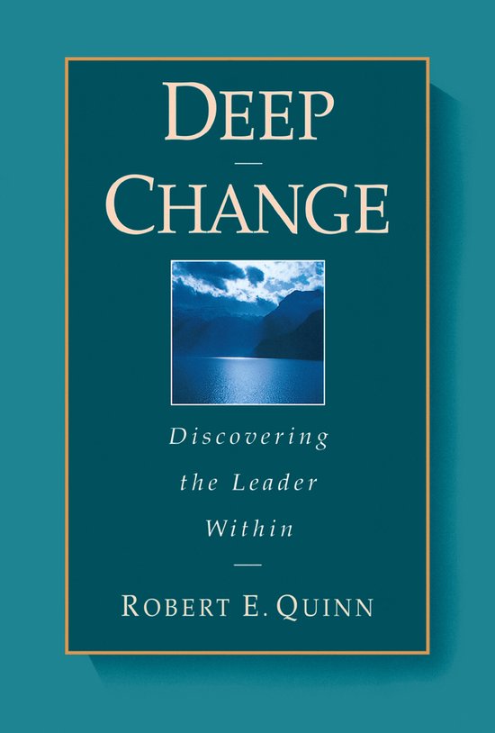 Deep Change, Robert E. Quinn | 9780787902445 | Boeken | bol