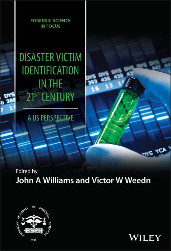 Forensic Science in Focus- Disaster Victim Identification in the 21st ...