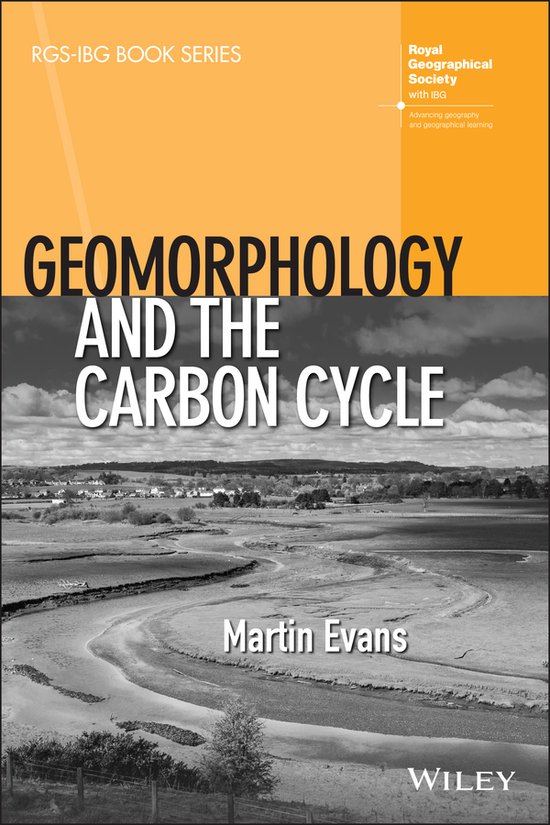 RGS-IBG Book Series- Geomorphology and the Carbon Cycle | 9781119393252 ...