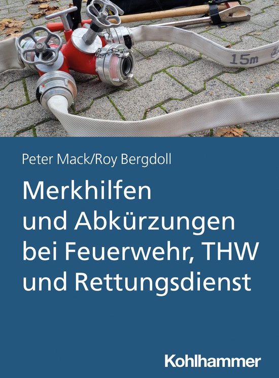 Merkhilfen und Abkürzungen bei Feuerwehr, THW und Rettungsdienst (ebook ...