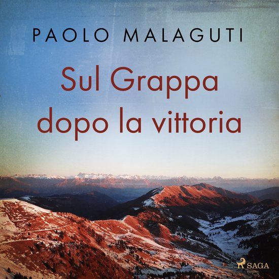 Sul Grappa dopo la vittoria, Paolo Malaguti | 9788728562420 | Boeken | bol Sul Grappa dopo la vittoria, Paolo Malaguti | 9788728562420 | Boeken | bol