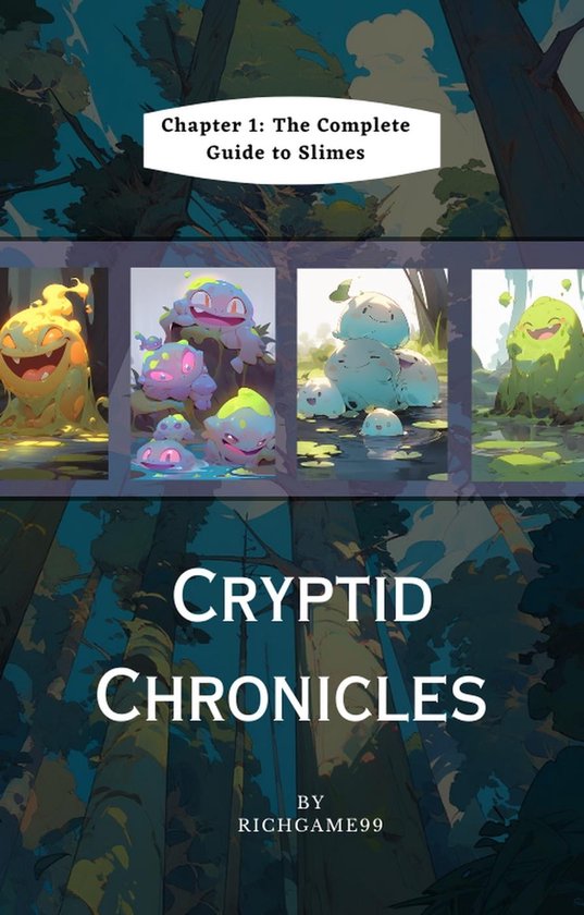 Cryptid Chronicles - Cryptid Chronicles Chapter 1 The Complete Guide to Slimes... | bol.com