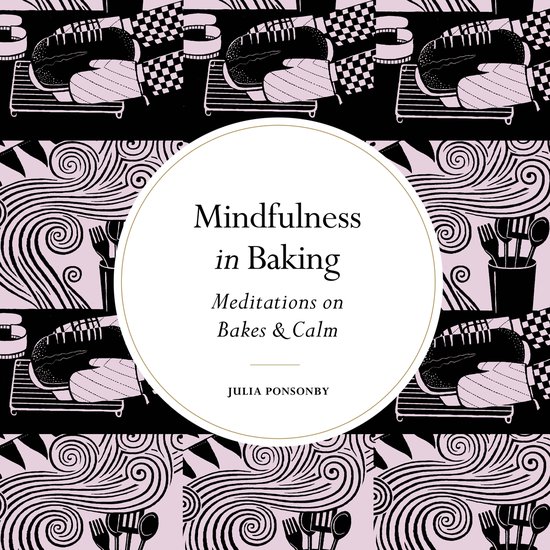 Mindfulness series - Mindfulness in Baking (ebook), Julia Ponsonby | 9780711288249 |... | bol
