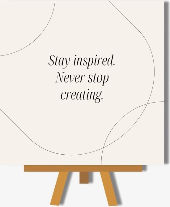 Spreukentegel - spreuken bordjes - modern - Quote: Stay inspired. Never ...