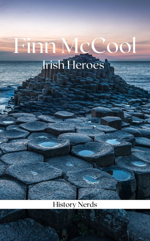 Celtic Heroes and Legends - Finn McCool (ebook), History Nerds ...