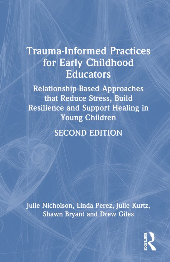 Trauma-Informed Practices for Early Childhood Educators, Julie ...