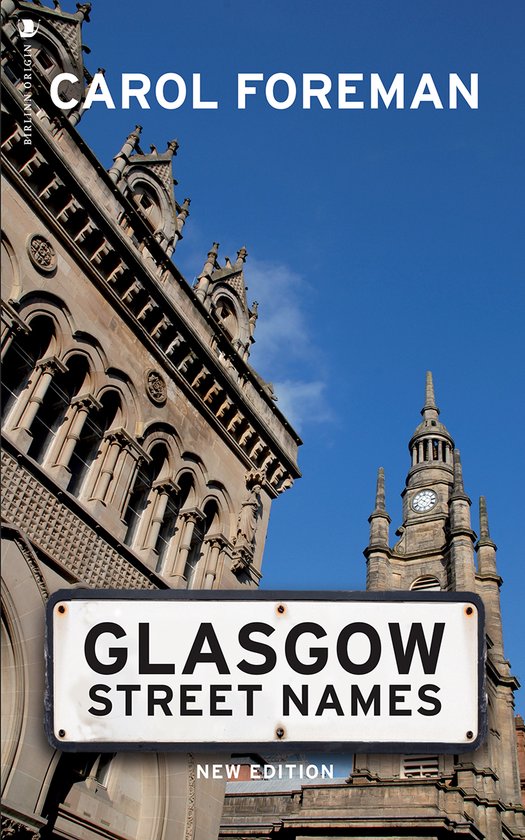 Glasgow Street Names | 9781912476879 | Carol Foreman | Boeken | bol.com