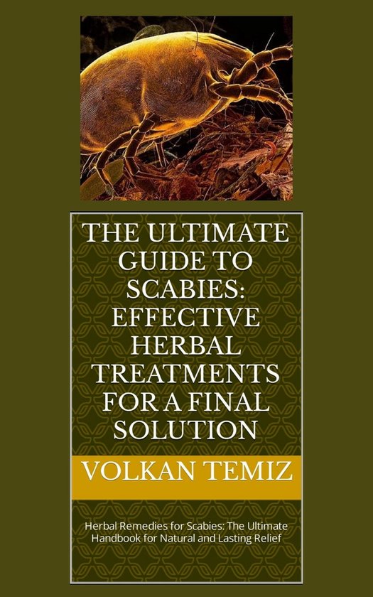 Health Quality 1 - The Ultimate Guide to Scabies: Effective Herbal ...