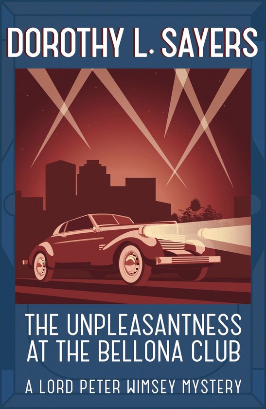 Sorcha Editor D L Sayers - The Unpleasantness at the Bellona Club ...