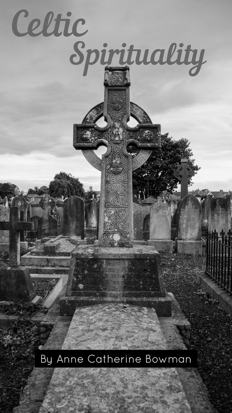 An Introduction to Celtic Spirituality (ebook), Anne Catherine Bowman | 1230006226060... | bol.com