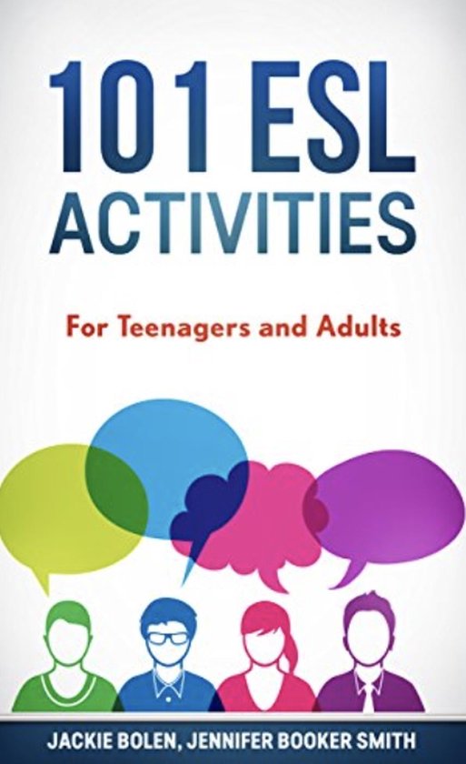 101 ESL Activities: For Teenagers and Adults (ebook), Jackie Bolen | 9798215325872 |... | bol