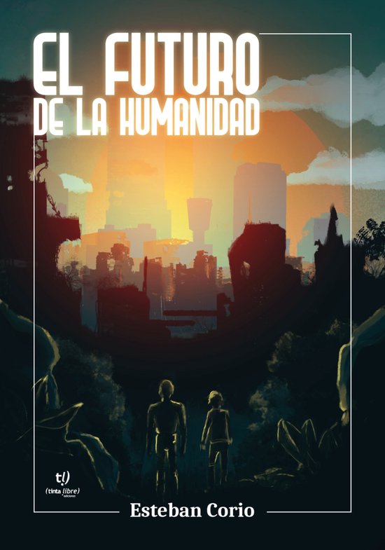 El futuro de la humanidad (ebook), Esteban Corio | 9789878173801 | Boeken | bol.com