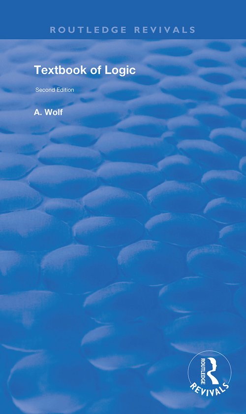 Routledge Revivals- Textbook of Logic, Wolf Abraham | 9780367142643 ...
