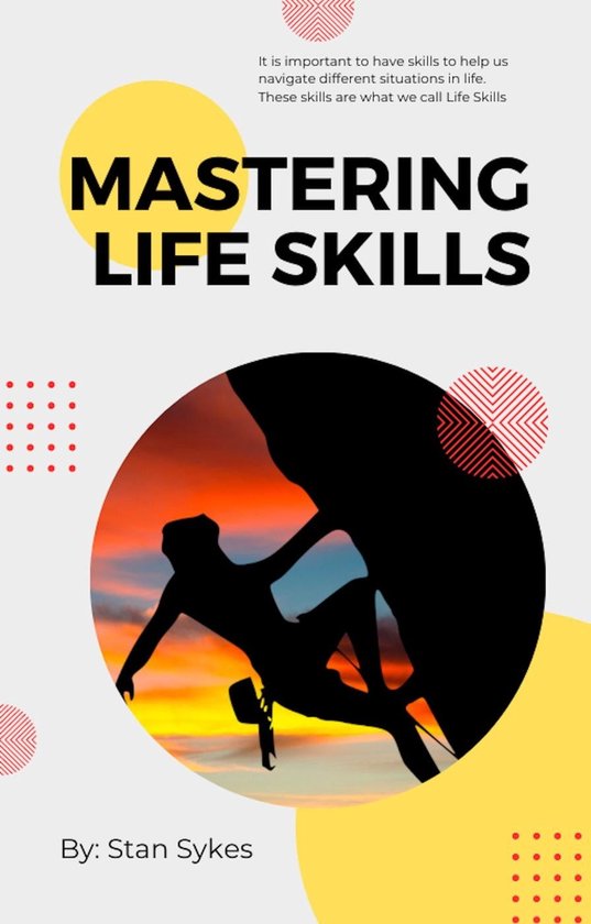 Mastering Life Skills (ebook), Stan Sykes | 9798215252086 | Boeken | bol Mastering Life Skills (ebook), Stan Sykes | 9798215252086 | Boeken | bol