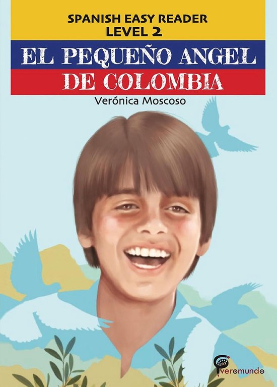 Spanish Easy Reader - El pequeño ángel de Colombia (ebook), Veronica ...