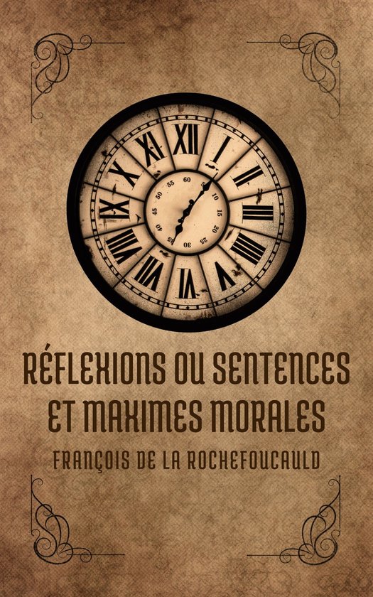 Réflexions ou sentences et maximes morales (ebook), Francois De La ...