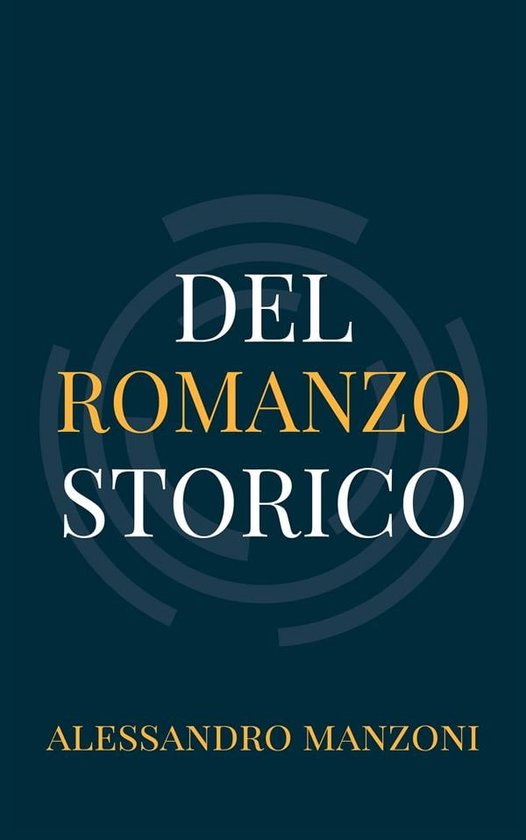 Manzoni 2 - Del romanzo storico (ebook), Alessandro Manzoni ...