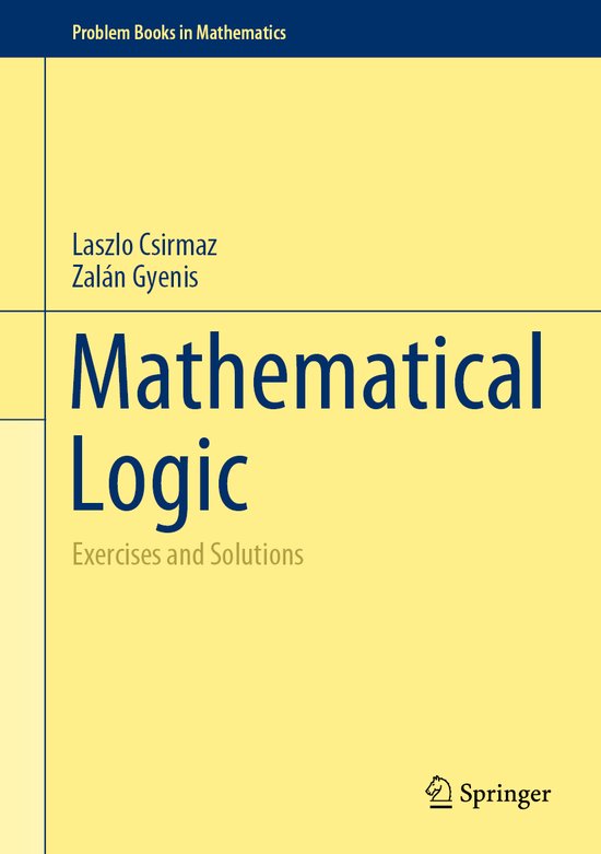 Problem Books in Mathematics- Mathematical Logic | 9783030790097 | Laszlo Csirmaz | Boeken | bol.com