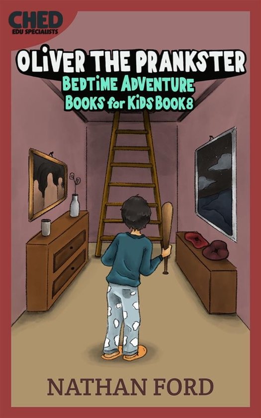 Oliver the Prankster (Bedtime Adventure Books for Kids Book 8)(Full ...