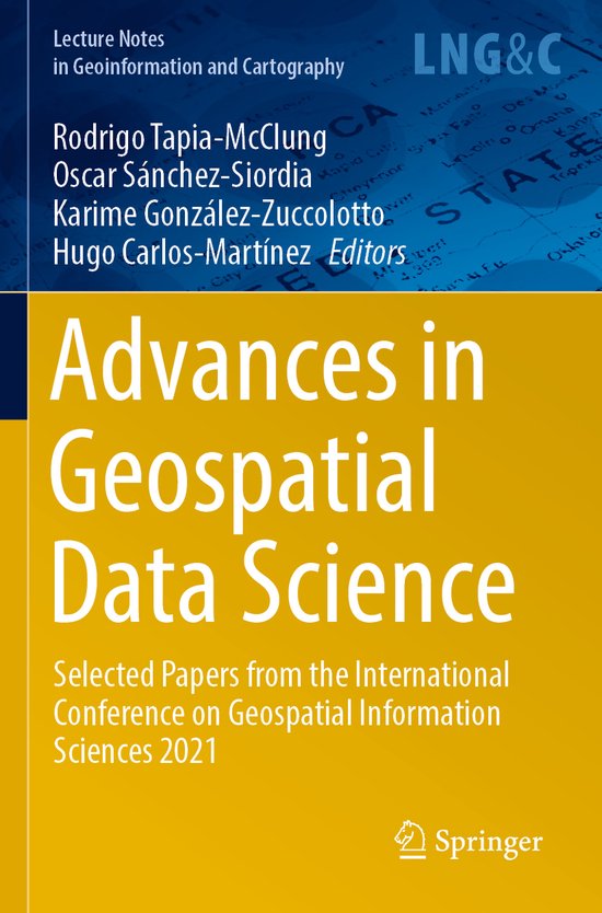 Lecture Notes In Geoinformation And Cartography Advances In Geospatial Data Science