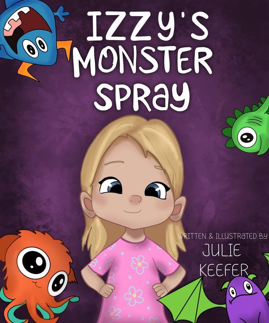 Izzy's Monster Spray (ebook), Julie A Keefer | 9798988026624 | Boeken ...
