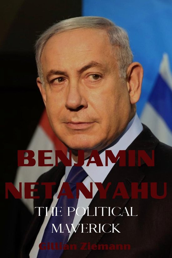 BENJAMIN NETANYAHU (ebook), Gillian Ziemann | 1230006338749 | Boeken ...