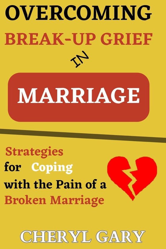 OVERCOMING BREAK-UP GRIEF IN MARRIAGE (ebook), CHERYL GARY | 1230006342494 | Boeken | bol.com