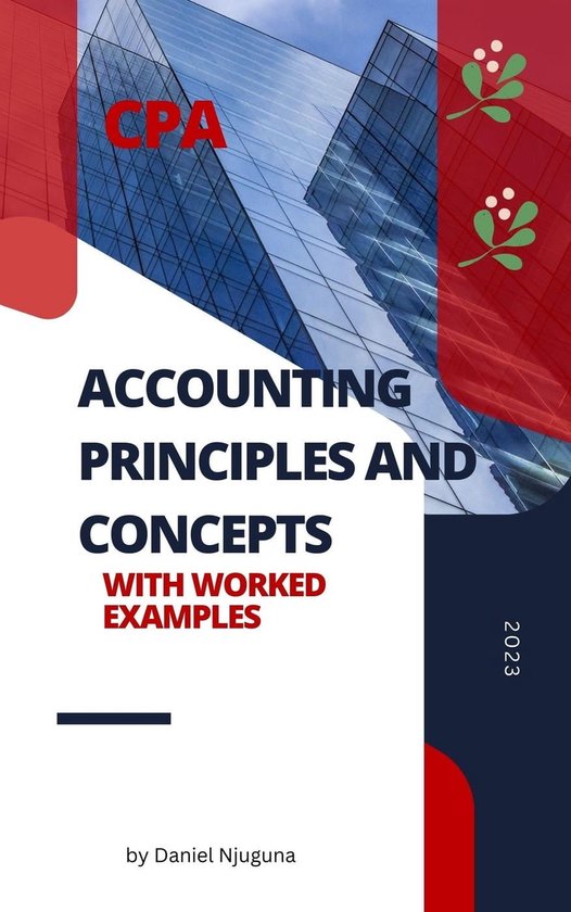 Accounting Principles and Concepts-Cpa (ebook), Daniel Njuguna | 9798223969419 | Boeken | bol.com
