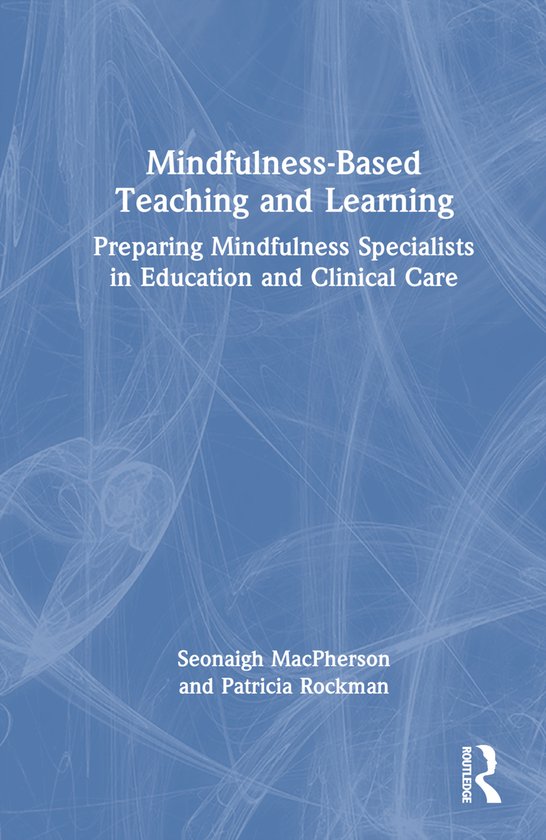 Mindfulness-Based Teaching and Learning | 9781032018942 | Patricia ...