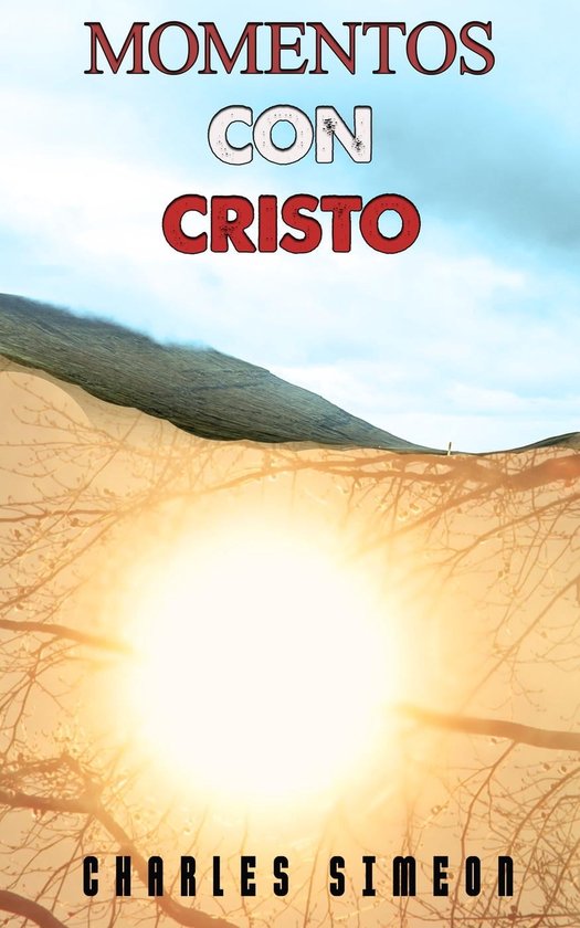 Momentos Con Cristo (ebook), Charles Simeon | 9798215839072 | Boeken | bol.com