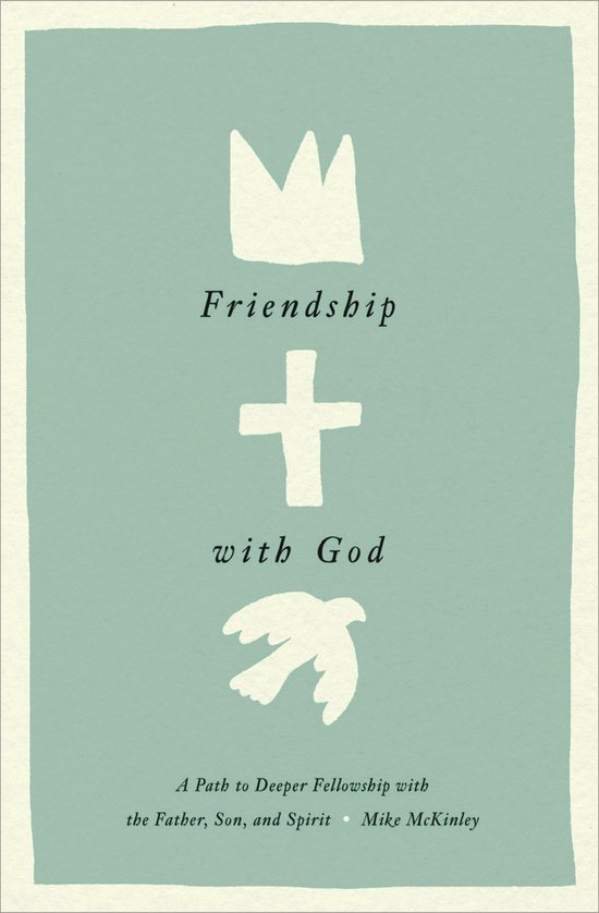 Friendship with God, Mike Mckinley | 9781433584152 | Boeken | bol