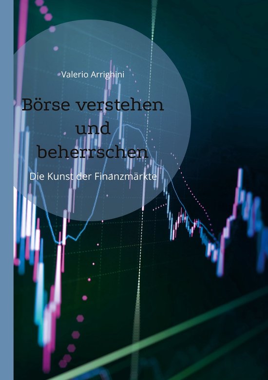 Börse verstehen und beherrschen (ebook), Valerio Arrighini ...