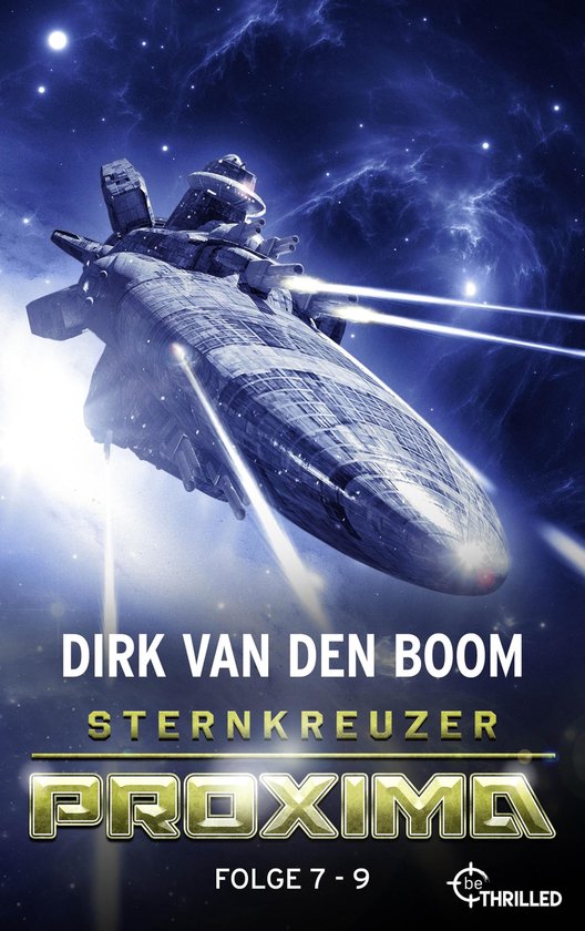 Proxima 3 - Sternkreuzer Proxima - Sammelband 3 (ebook), Dirk Van Den ...
