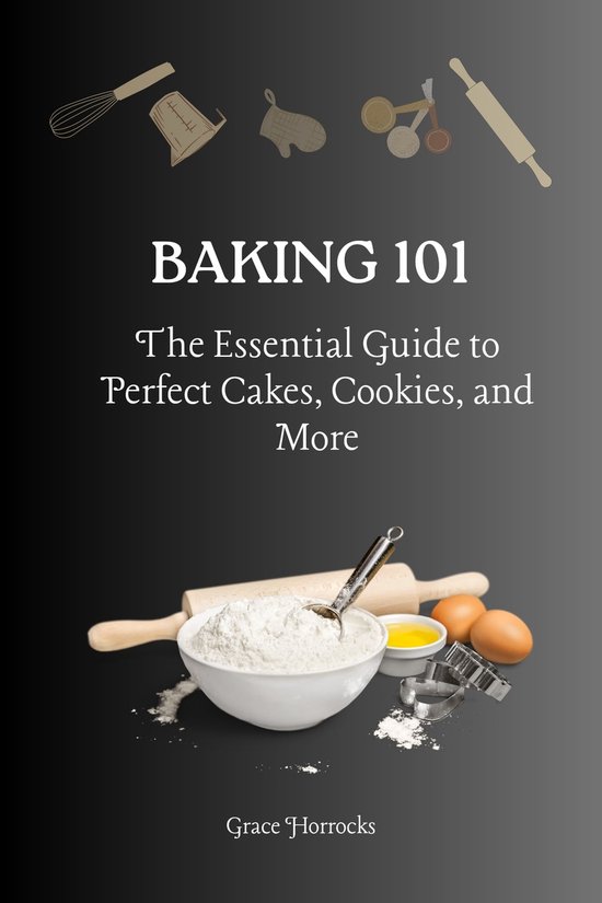 Baking 101 (ebook), Grace Horrocks | 1230006342739 | Boeken | bol.com