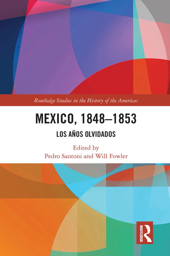 Routledge Studies in the History of the Americas- Mexico, 1848-1853 | 9780367587789 |... | bol