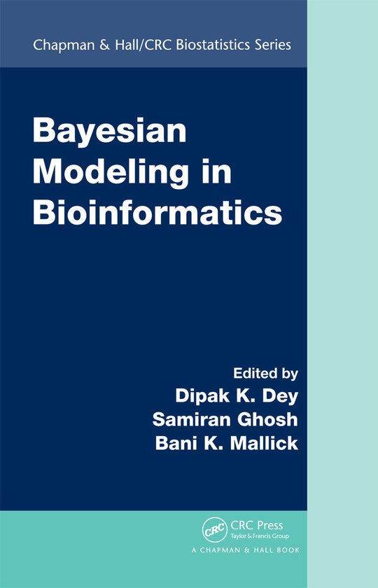 Bayesian Modeling in Bioinformatics | 9781420070170 | Samiran Ghosh | Boeken | bol