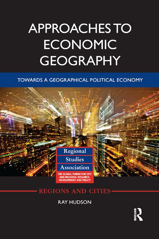 Regions and Cities- Approaches to Economic Geography | 9780367870713 ...