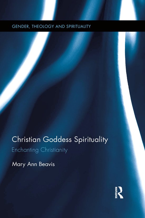 Gender, Theology and Spirituality- Christian Goddess Spirituality, Mary ...