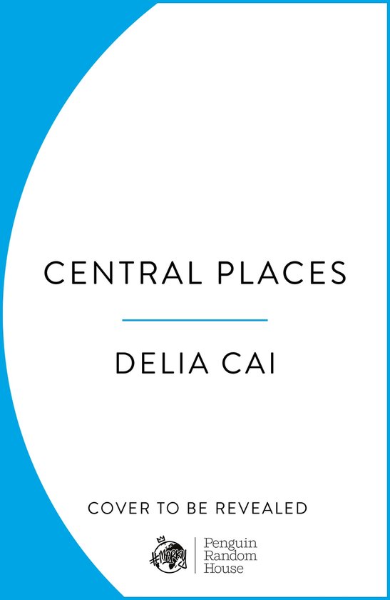 Central Places (ebook), Delia Cai | 9781529913491 | Boeken | bol.com