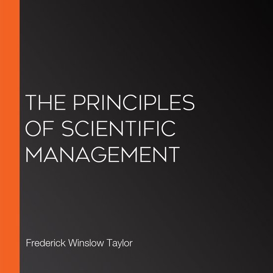 Principles of Scientific Management, The, Frederick Winslow Taylor ...